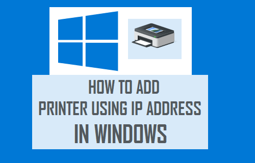 How to Add Printer Using IP Address in Windows 10/11 - Techbout
