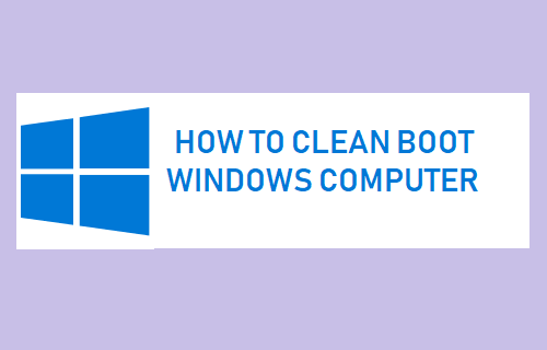 How to Clean Boot Windows Computer - Techbout