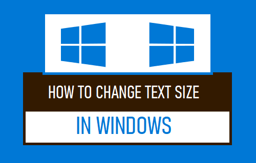 How to Change Text Size in Windows 11/10 - Techbout