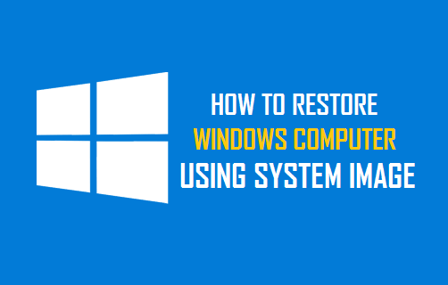 How to Restore Windows Computer Using System Image - Techbout