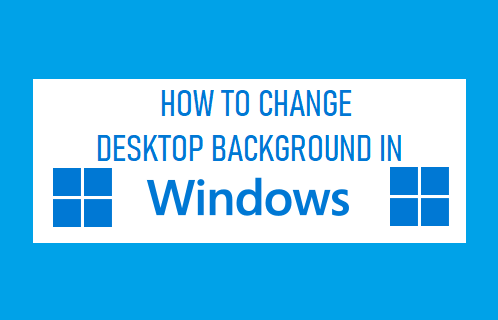 How to Change Desktop Background in Windows 11/10 - Techbout