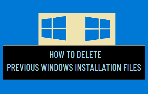 How to Delete Previous Windows Installation Files - Techbout
