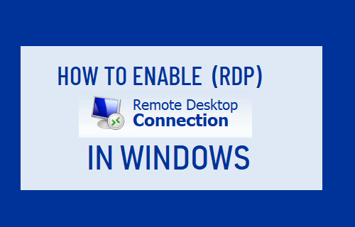 How to Enable Remote Desktop (RDP) in Windows 10/11 - Techbout