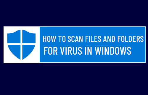 How to Scan Files/Folders for Virus In Windows 10/11 - Techbout