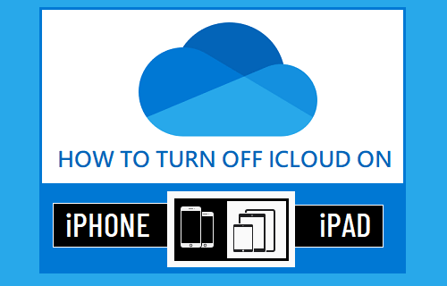 How to Turn OFF iCloud on iPhone and iPad - Techbout