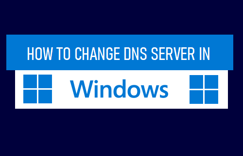 How to Change DNS Server in Windows 11/10 - Techbout