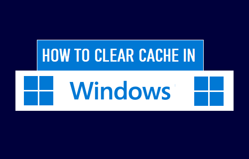 How to Clear Cache in Windows 11/10 - Techbout