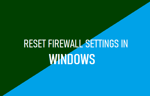 How to Reset Firewall Settings in Windows 11/10 - Techbout