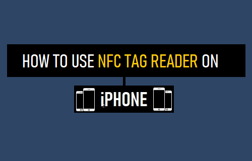 How to Use NFC Tag Reader on iPhone - Techbout
